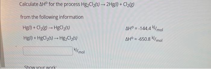Solved Calculate ΔH∘ for the process Hg2Cl2( | Chegg.com