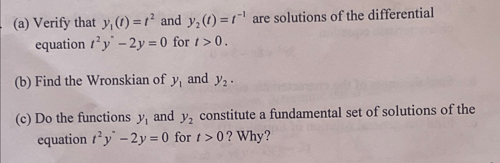 (a) ﻿Verify that y1(t)=t2 ﻿and y2(t)=t-1 ﻿are | Chegg.com
