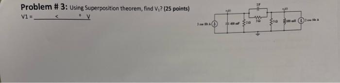 Solved Problem #3: Using Superposition theorem, find V.? (25 | Chegg.com
