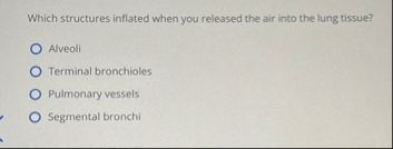 Solved Which structures inflated when you released the air | Chegg.com