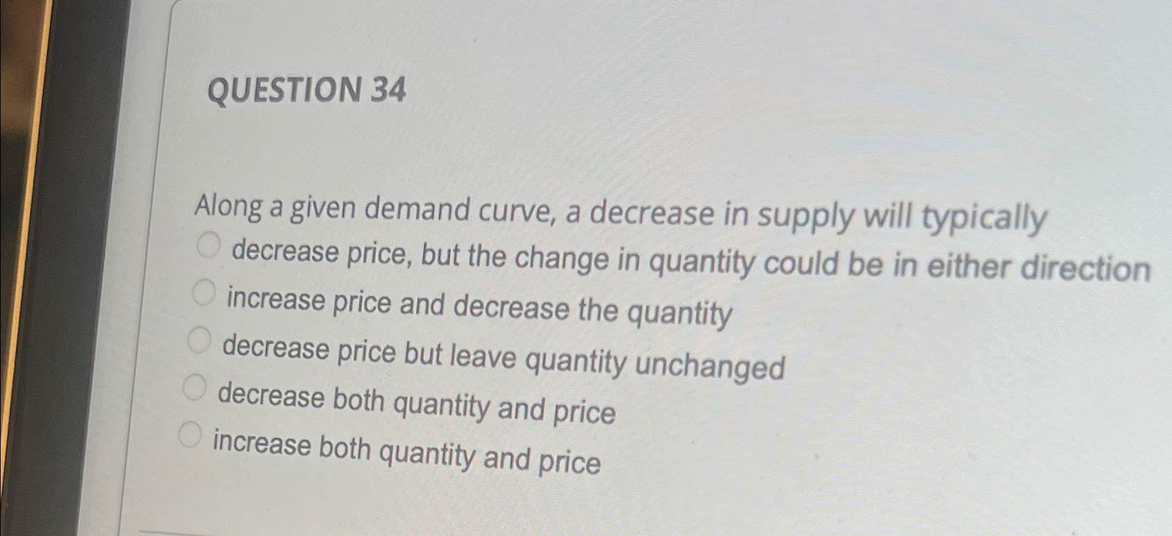 Solved QUESTION 34Along a given demand curve, a decrease in | Chegg.com