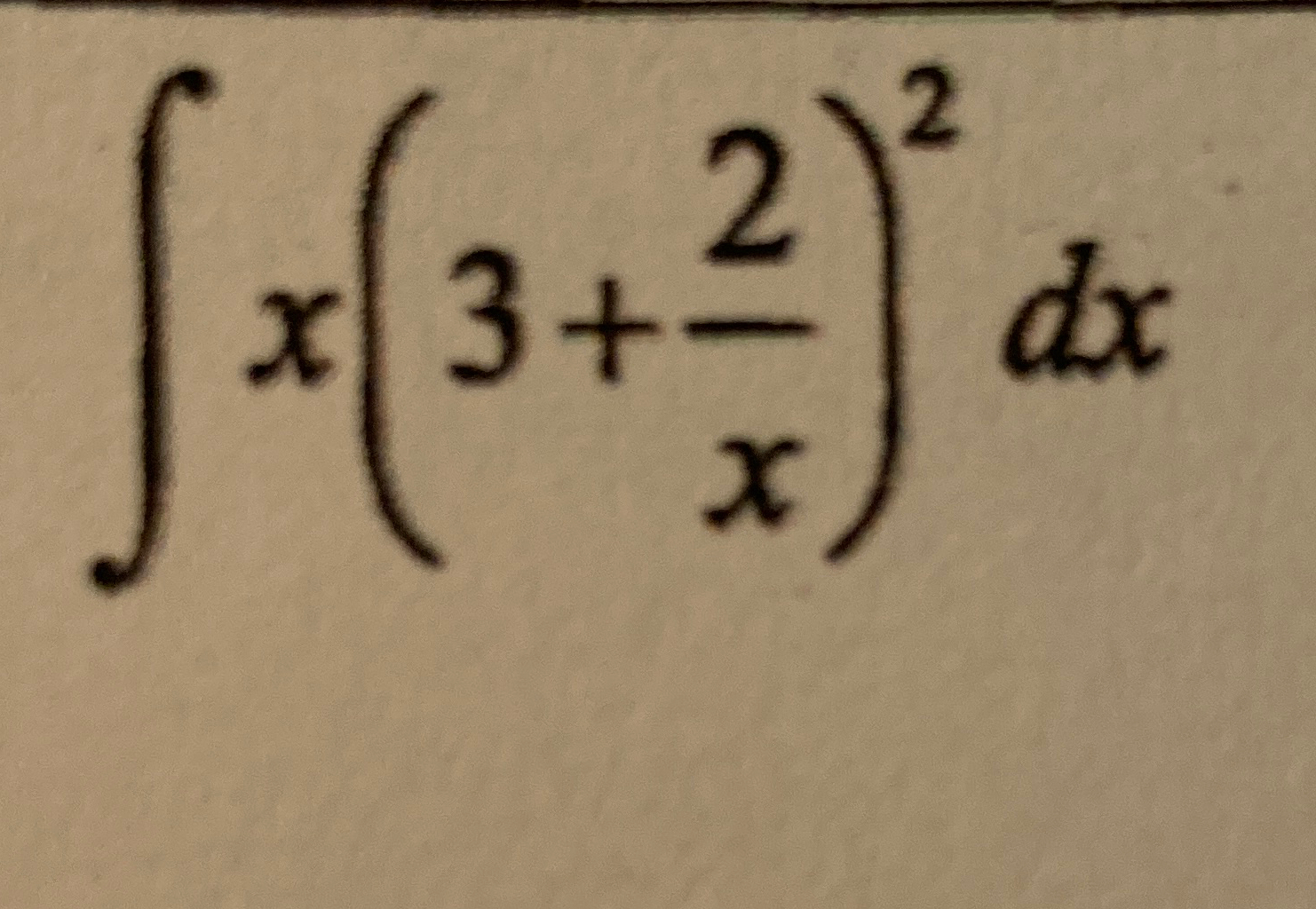 Solved ∫﻿﻿x(3+2x)2dx | Chegg.com