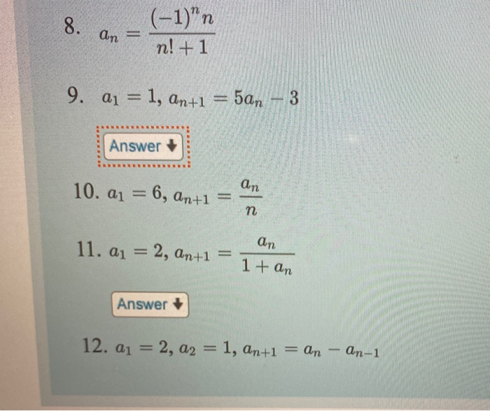 Solved 8. a. _ (-1)"n " n! +1 9. a1 = 1, an+1 = 5an - 3 | Chegg.com