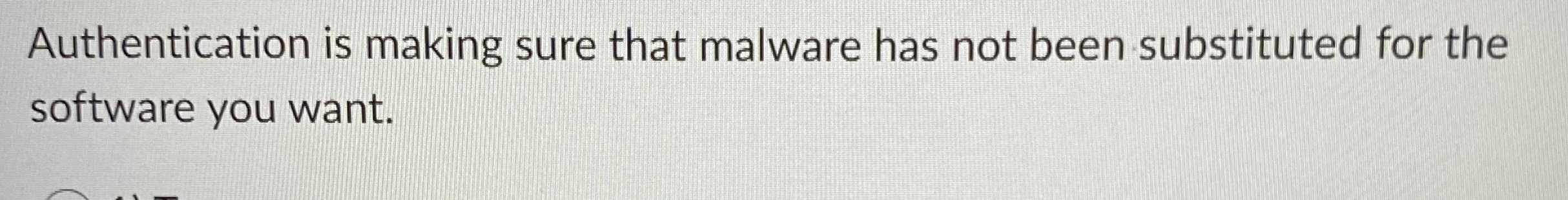 Solved Authentication is making sure that malware has not | Chegg.com