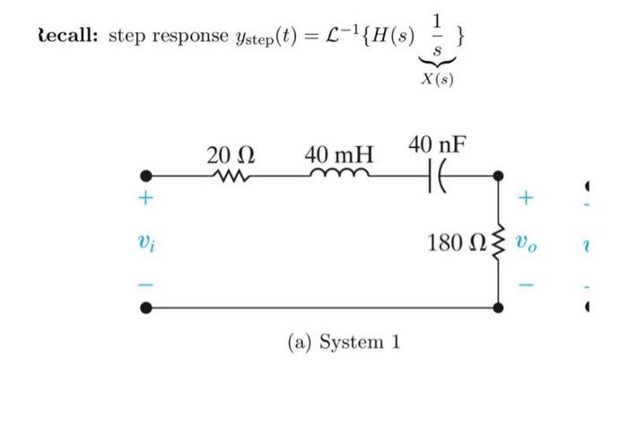 Solved ystep (t)=L−1{H(s)X(s)s1} (a) system 1 | Chegg.com