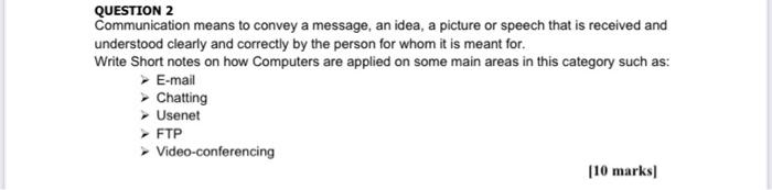 Solved QUESTION 2 Communication means to convey a message, | Chegg.com