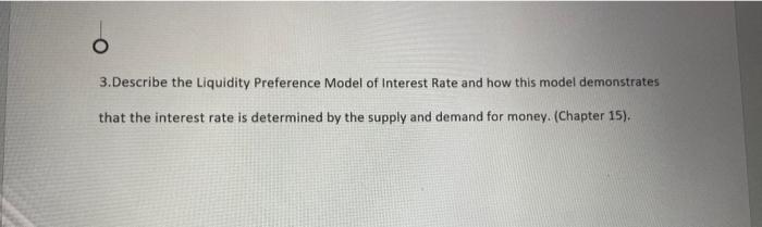 3. Describe the Liquidity Preference Model of | Chegg.com