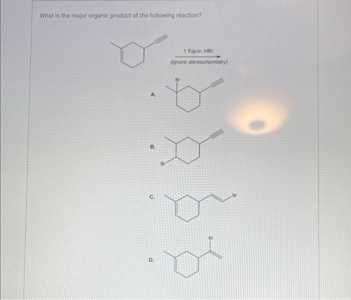 [Solved]: What is the major organic product of the followin
