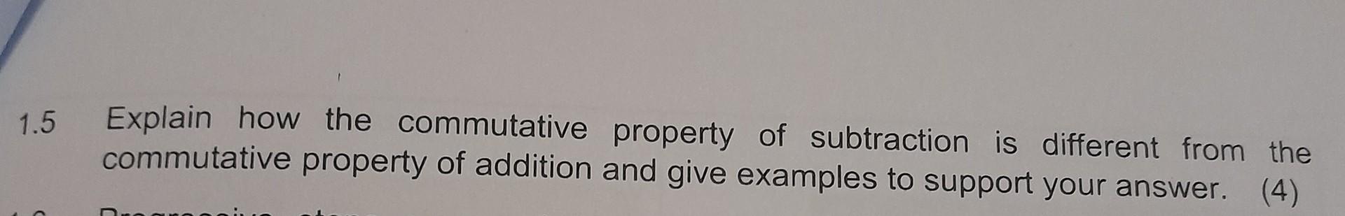 Solved .5 Explain how the commutative property of | Chegg.com