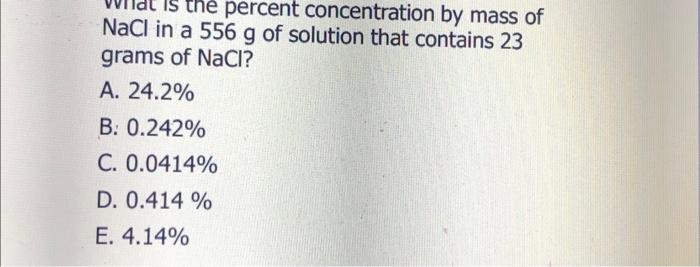 Solved what Is the percent concentration by mass of NaCl in | Chegg.com