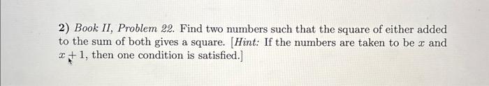 Solved 2) Book II, Problem 22. Find two numbers such that | Chegg.com