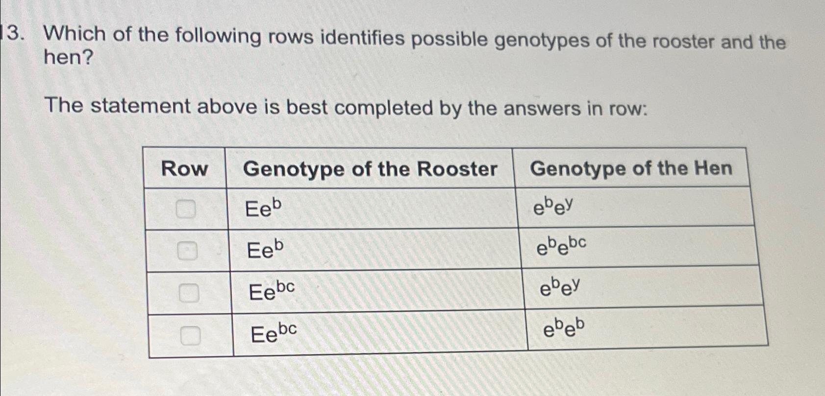 Solved Which of the following rows identifies possible | Chegg.com