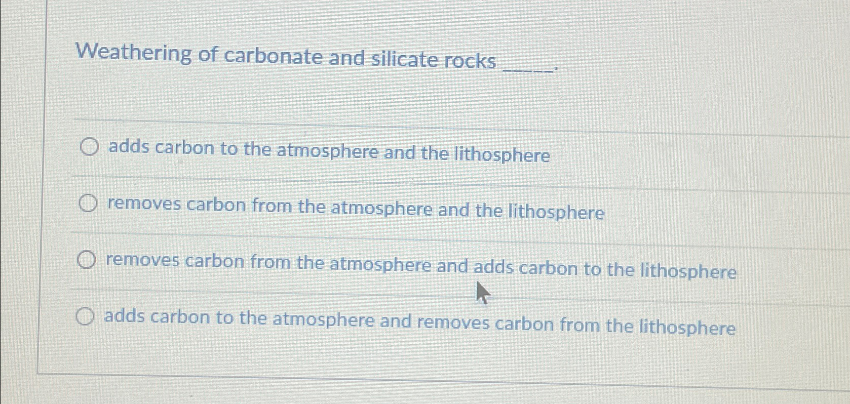 Solved Weathering of carbonate and silicate rocks q, ﻿adds | Chegg.com
