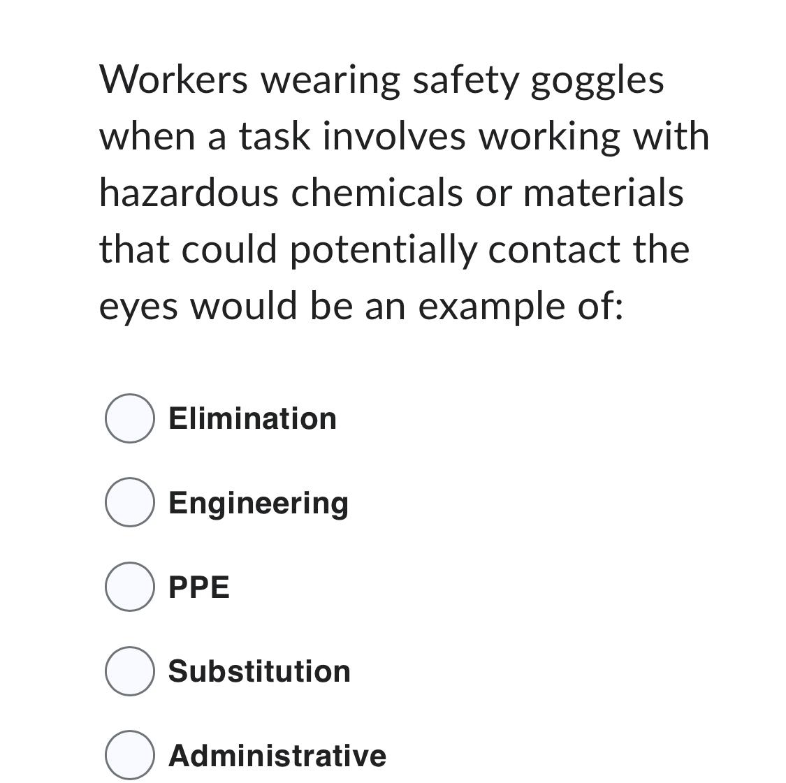 Solved Workers wearing safety goggles when a task involves | Chegg.com