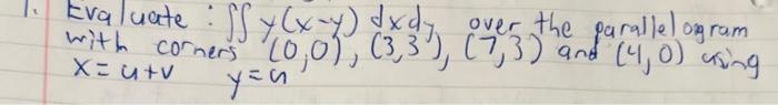 Solved Evaluate: \\( \\iint y(x-y) d x d y \\) over the | Chegg.com