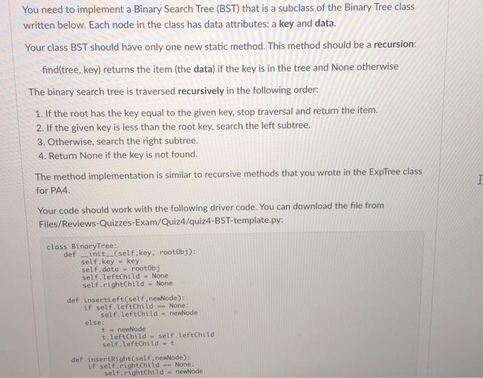 Solved ou need to implement a Binary Search Tree (BST) that | Chegg.com