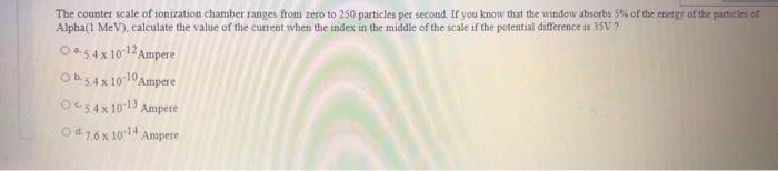 Solved The counter scale of ionization chamber ranges from | Chegg.com