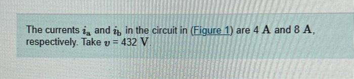 Solved The currents ia and ib in the circuit in (Figure 1) | Chegg.com
