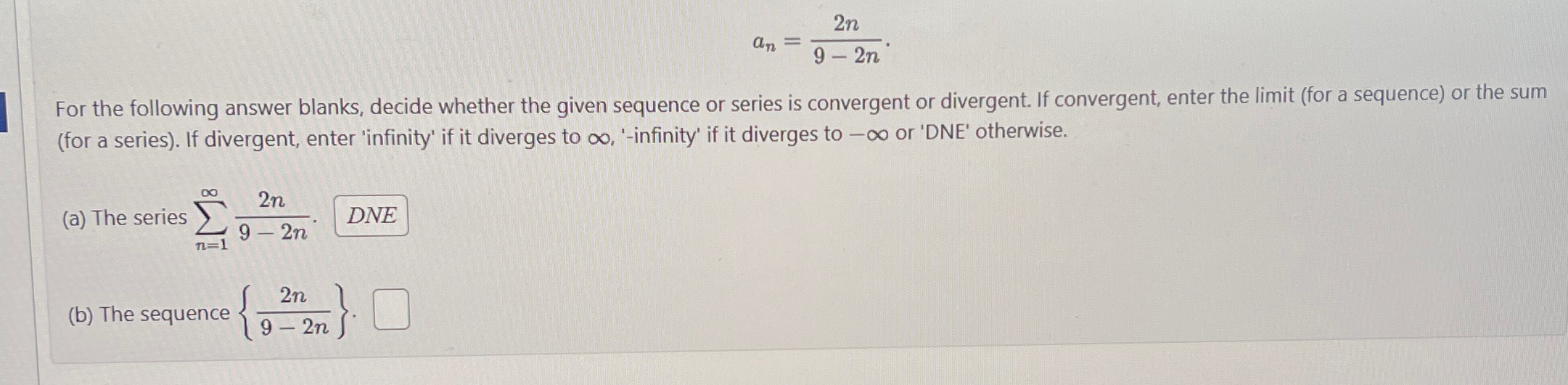 Solved an=2n9-2nFor the following answer blanks, decide | Chegg.com
