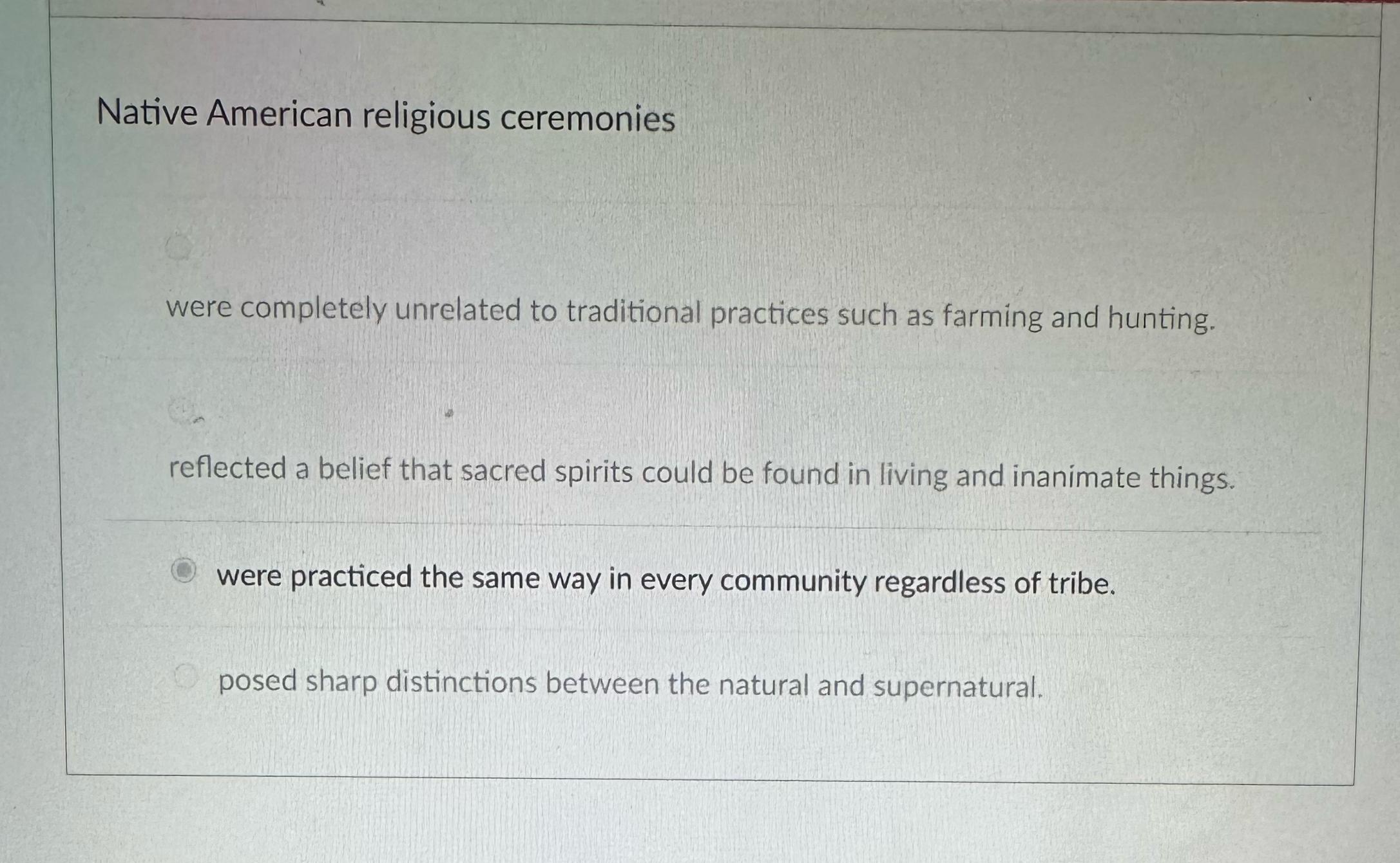 Solved Native American religious ceremonieswere completely | Chegg.com