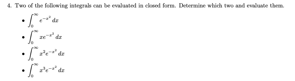 Solved Two of the following integrals can be evaluated in | Chegg.com