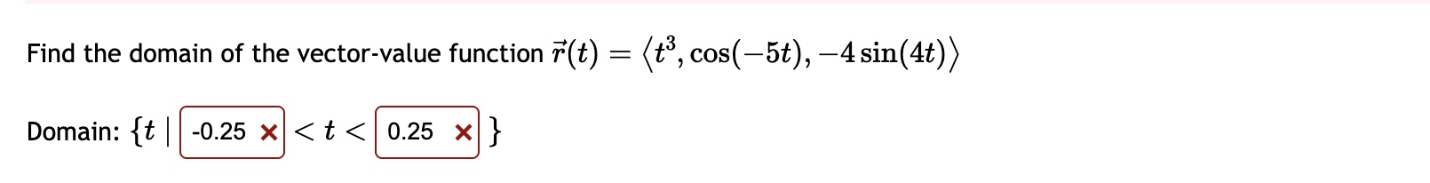 Solved Find the domain of ﻿the vector-value function | Chegg.com