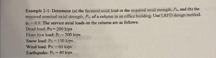 Solved Example 2-1: Determine (a) the factored axial load or | Chegg.com