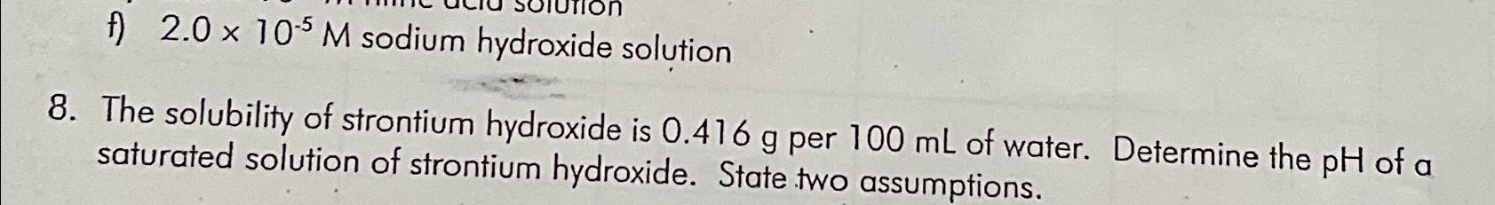 Solved 8. ﻿The solubility of strontium hydroxide is 0.416g | Chegg.com