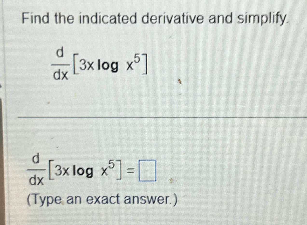 Solved Find the indicated derivative and | Chegg.com