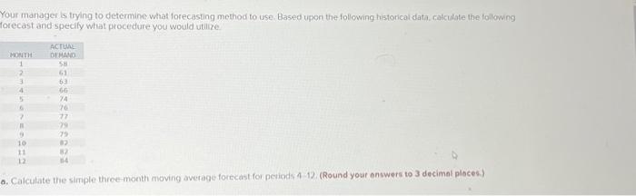 Solved Your manager is trying to determine what forecasting | Chegg.com