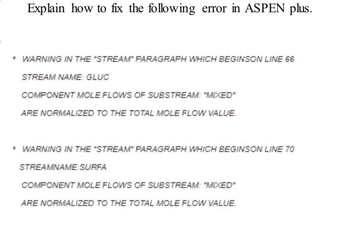 Solved Explain how to fix the following error in ASPEN plus. | Chegg.com