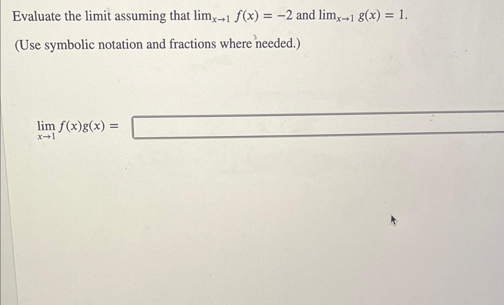 Solved Evaluate the limit assuming that limx→1f(x)=-2 ﻿and | Chegg.com
