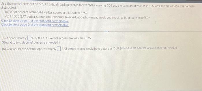 Solved Use the normal distribution of SAT critical reading | Chegg.com