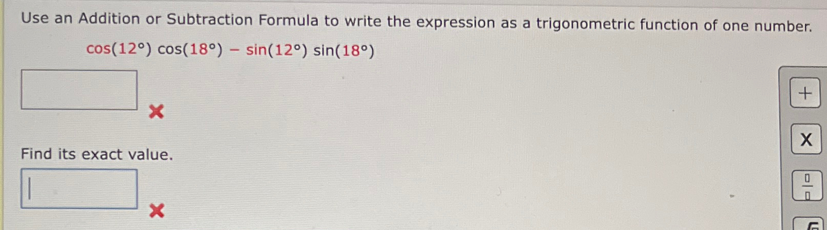 Solved Use an Addition or Subtraction Formula to write the | Chegg.com