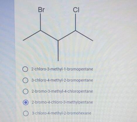 Solved Br CI o 2-chloro-3-methyl-1-bromopentane O | Chegg.com