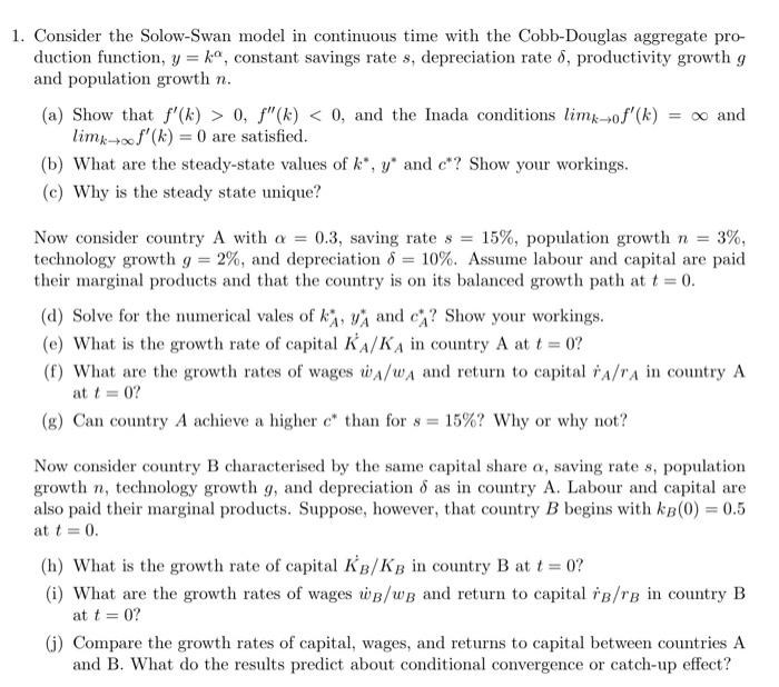 Solved 1. Consider the Solow-Swan model in continuous time | Chegg.com