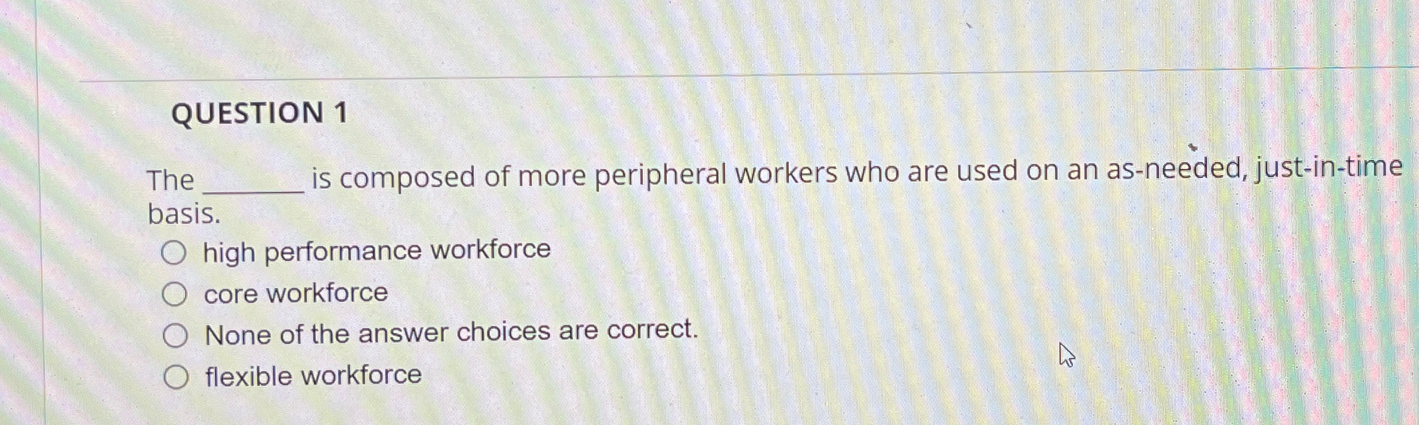 Solved QUESTION 1The is composed of more peripheral workers | Chegg.com