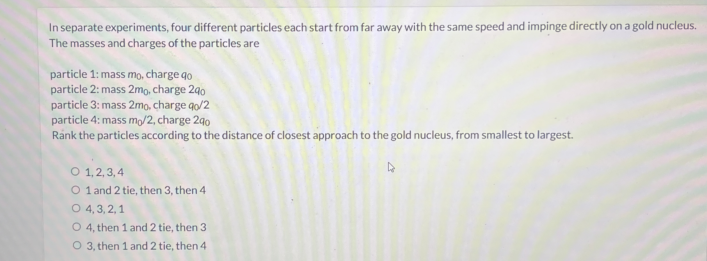 Solved In separate experiments, four different particles | Chegg.com