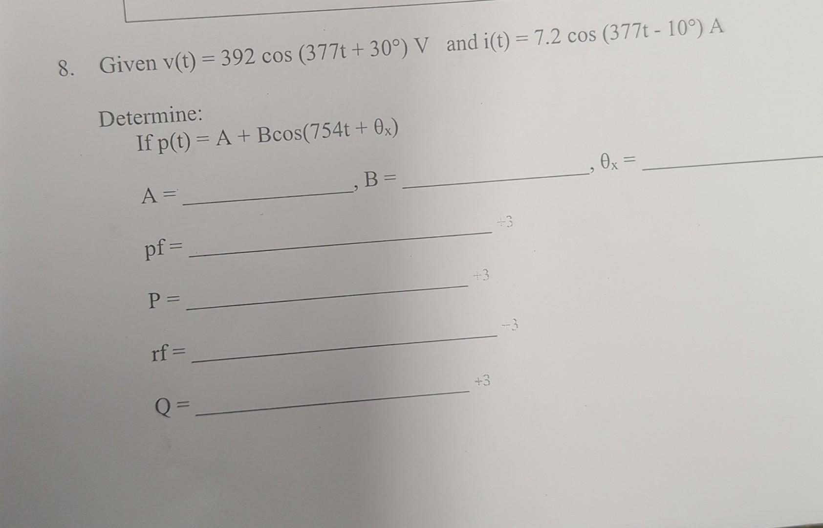 Solved 8. Given v(t)=392cos(377t+30∘)V and | Chegg.com