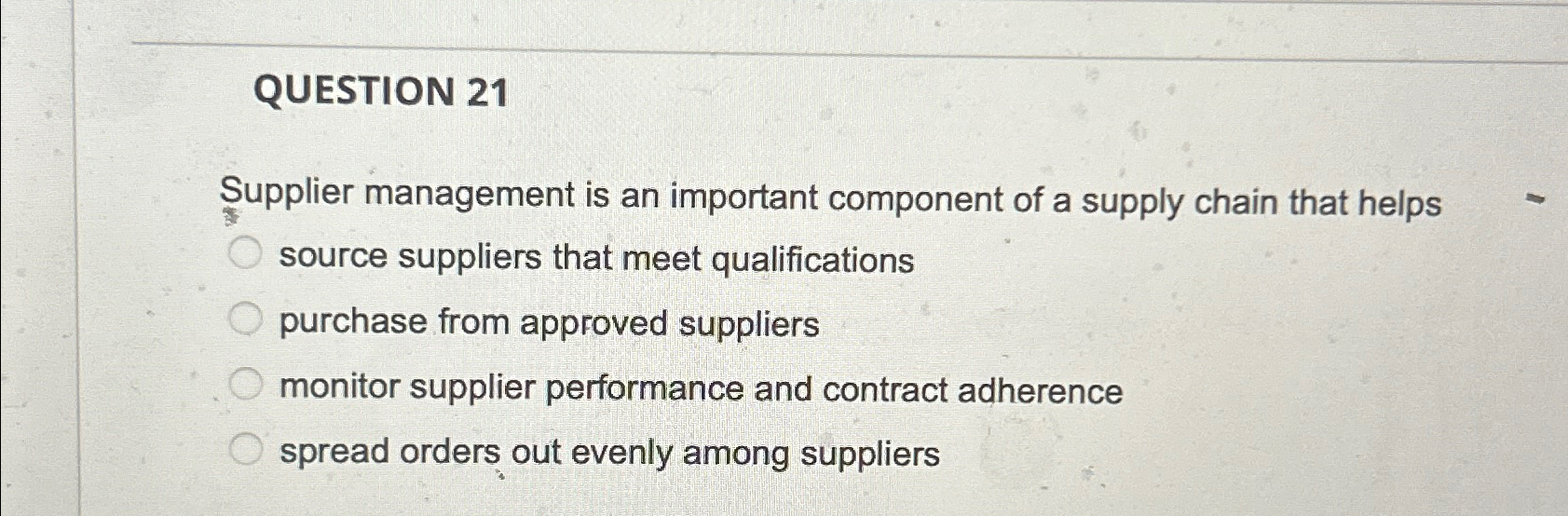 Solved QUESTION 21Supplier management is an important | Chegg.com