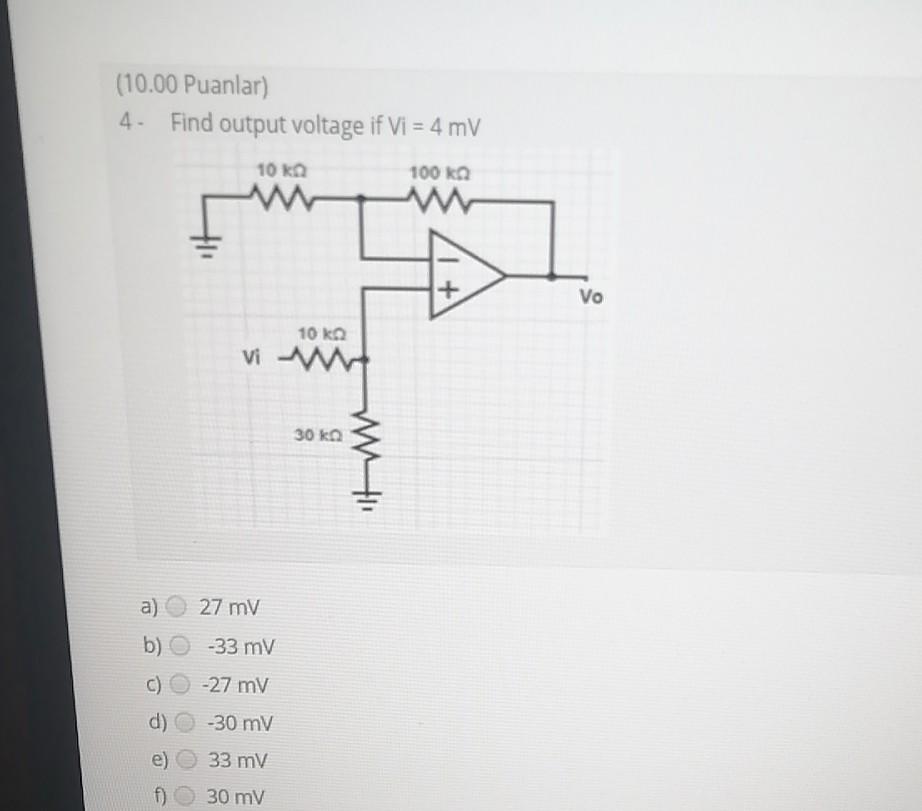 Solved (10.00 Puanlar) 4. Find output voltage if Vi = 4 mV | Chegg.com