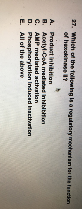 Solved 27. Which of the following is a regulatory mechanism | Chegg.com