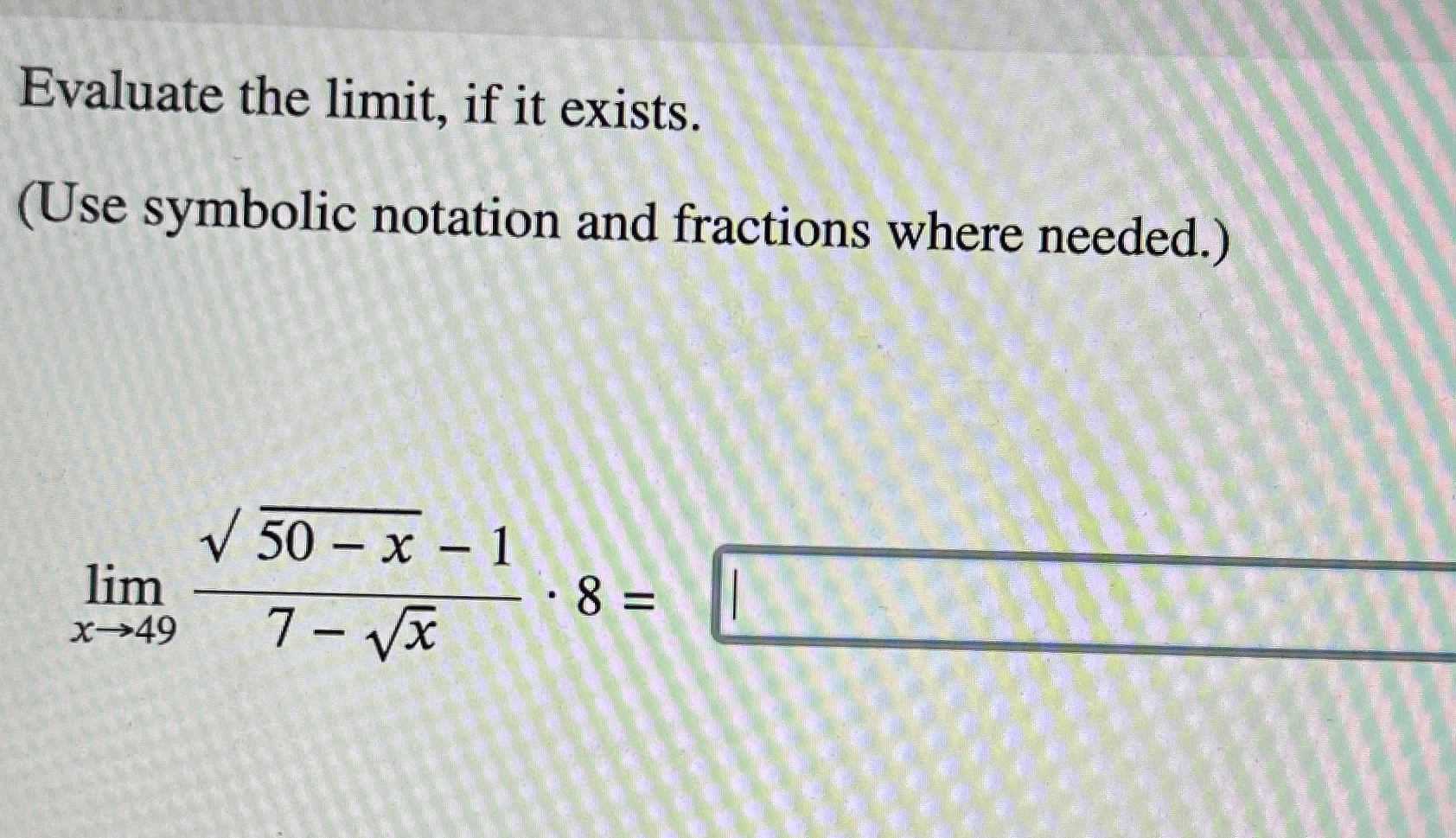 Solved Evaluate the limit, ﻿if it exists.(Use symbolic | Chegg.com