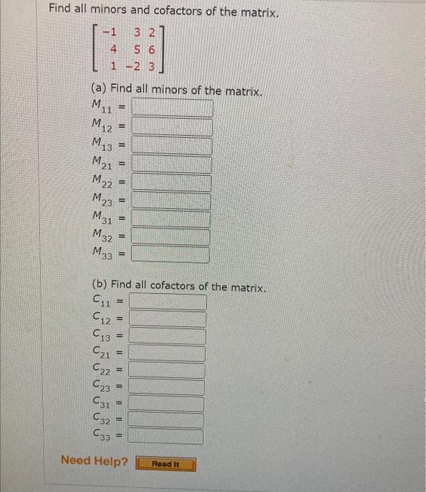 Solved Find all minors and cofactors of the matrix. | Chegg.com