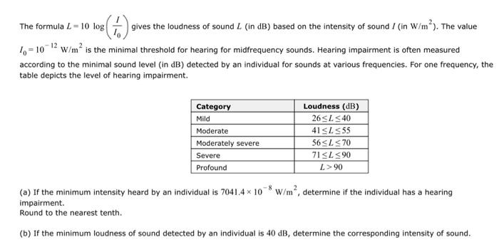 Solved The formula L-10 log gives the loudness of sound L | Chegg.com