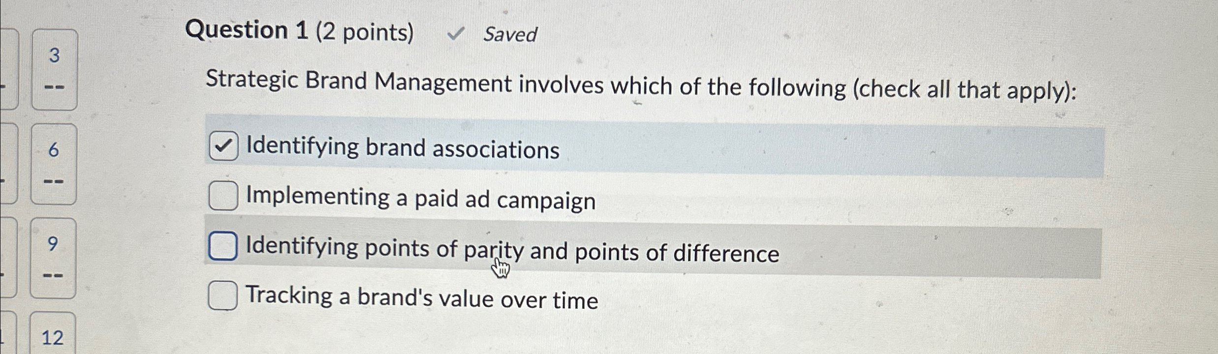 Solved Question 1 (2 ﻿points) ﻿Saved3Strategic Brand | Chegg.com