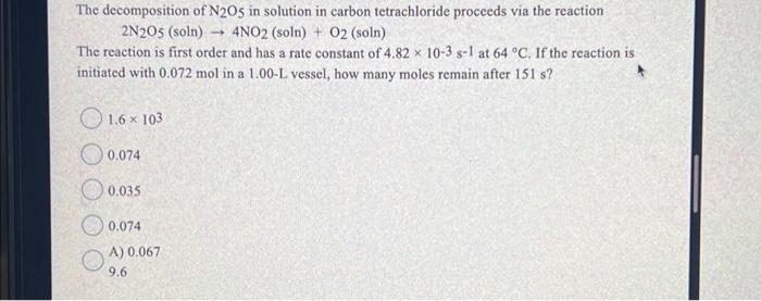 Solved The decomposition of N2O5 in solution in carbon | Chegg.com