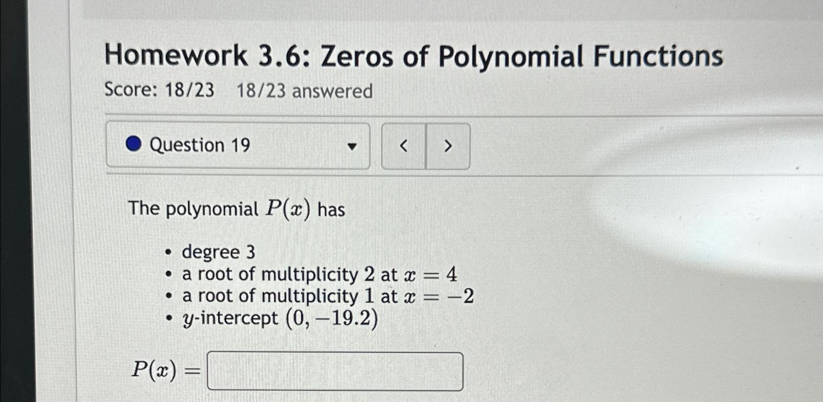 Solved Homework 3.6: Zeros of Polynomial FunctionsScore: | Chegg.com