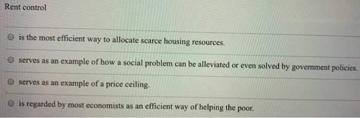 Solved Rent control is the most efficient way to allocate | Chegg.com