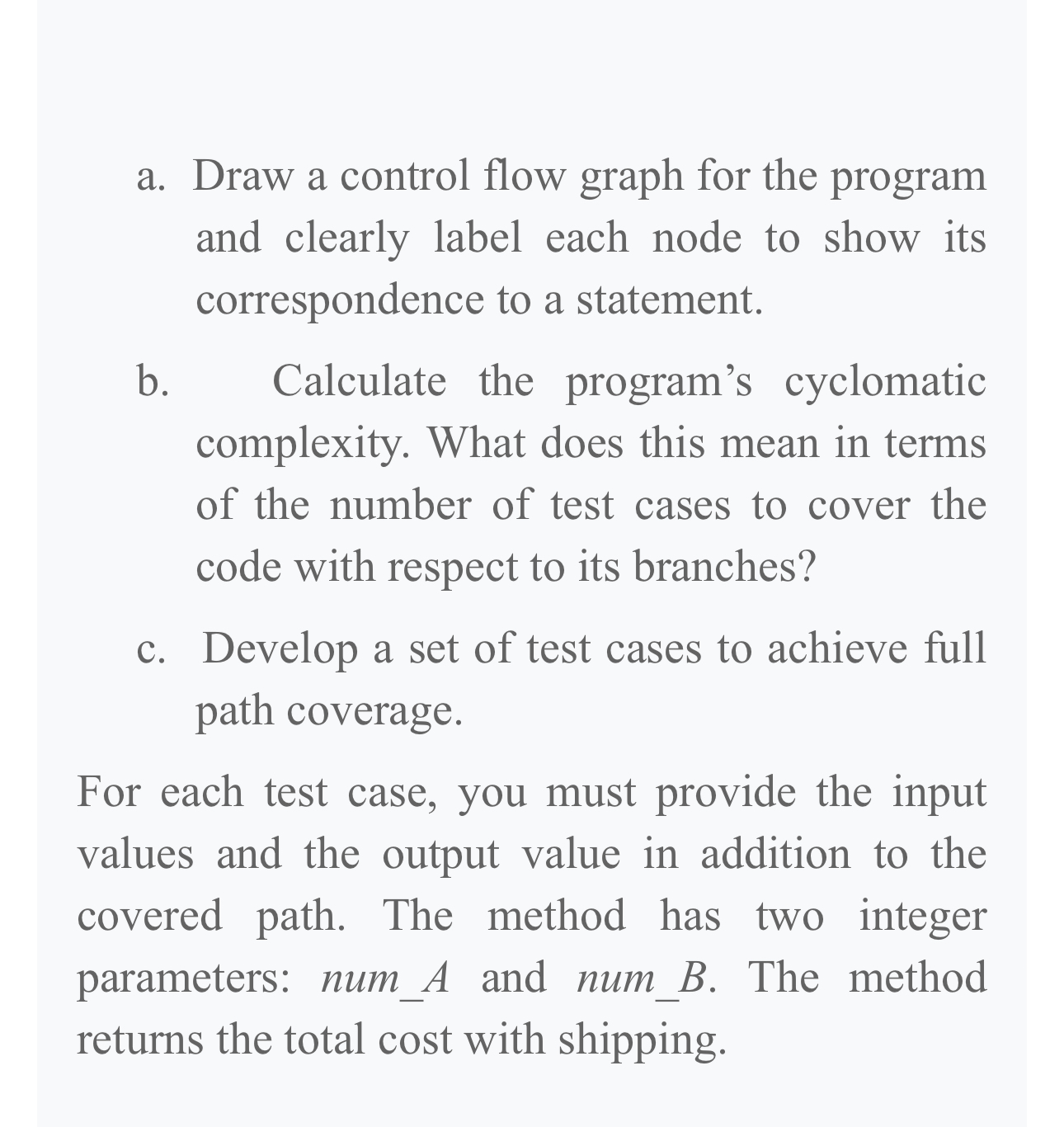 Solved Consider the code of the method | Chegg.com Solved Consider the code of the method | Chegg.com